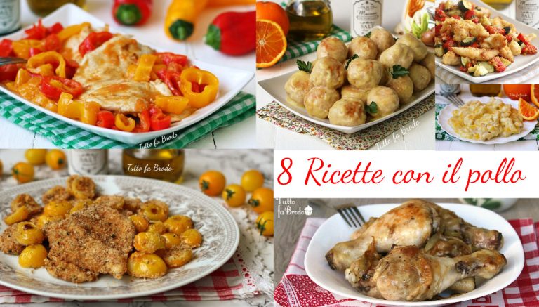 8 RICETTE CON IL POLLO per secondi piatti facili e invitanti - Tutto fa ...
