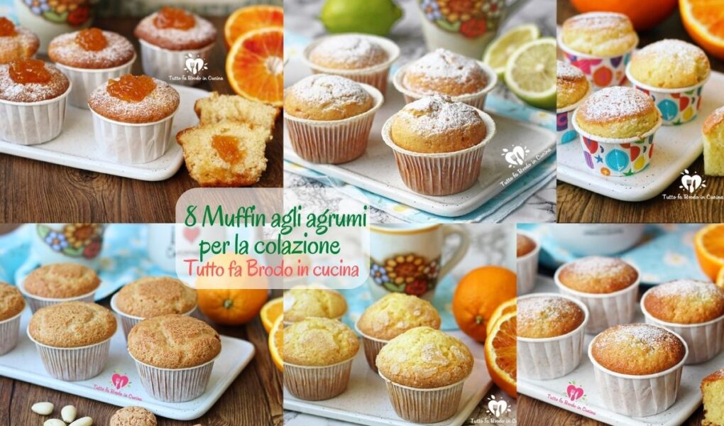 8 MUFFIN AGLI AGRUMI facili e veloci per la colazione - Tutto fa Brodo ...