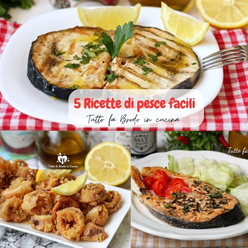5 RICETTE DI PESCE FACILI - Tutto fa Brodo in Cucina